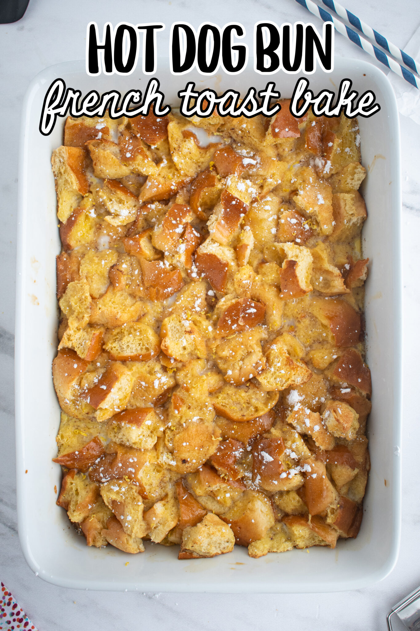 Hot Dog Bun French Toast Bake - Make the Best of Everything